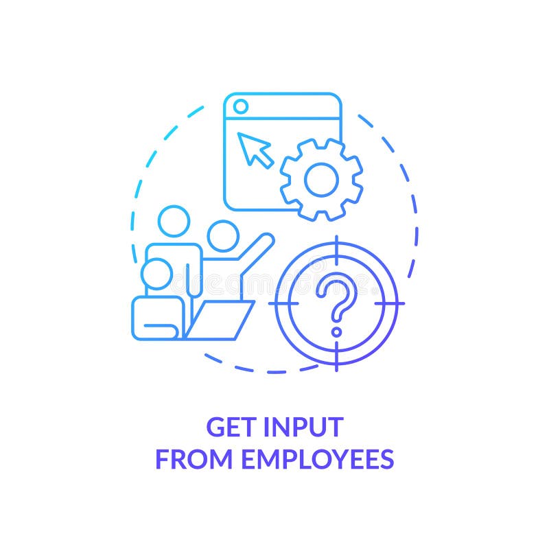 Get Input from Employees Blue Gradient Concept Icon Stock Vector ... Get Input from Employees Blue Gradient Concept Icon Stock Vector ...