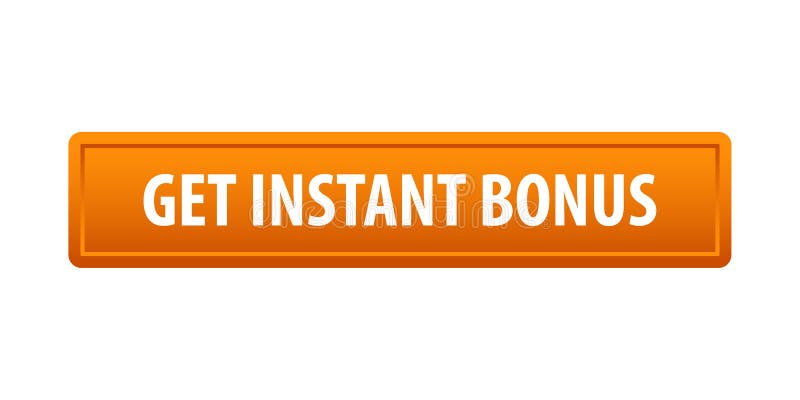 Get instant bonus stock illustration. Illustration of instant - 122161779