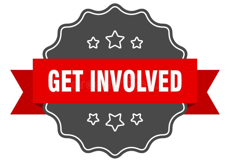 Get Involved Label. Get Involved Isolated Seal. Sticker. Sign Stock ...