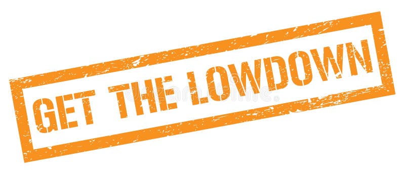 GET the LOWDOWN Orange Grungy Rectangle Stamp Stock Illustration ...