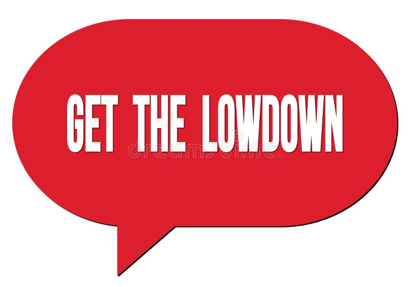 GET the LOWDOWN Text Written in a Red Speech Bubble Stock Illustration ...