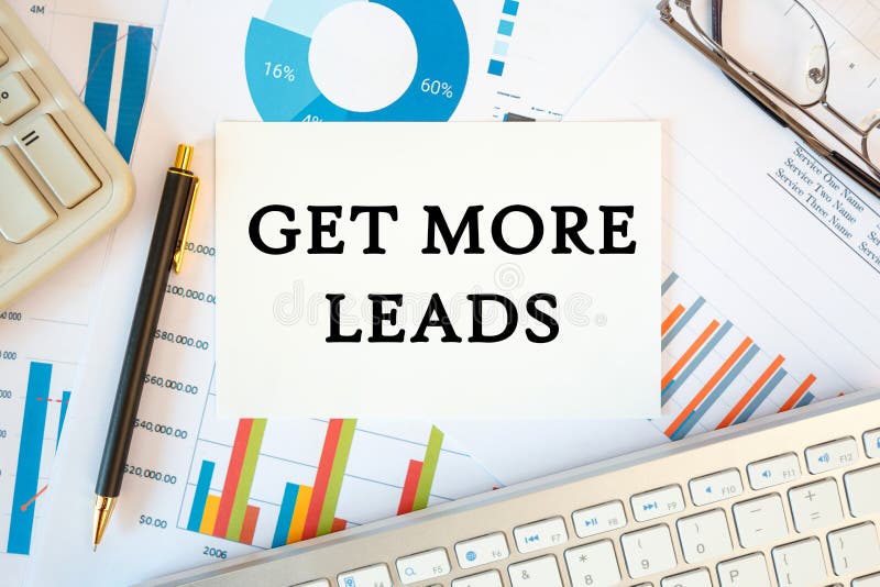 GET MORE LEADS is Written in a Document on the Office Desk, Diagram and ...