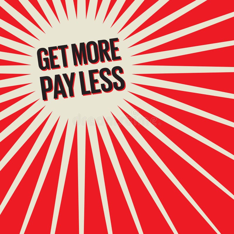 Get More, Pay less stock vector. Illustration of income - 113429368