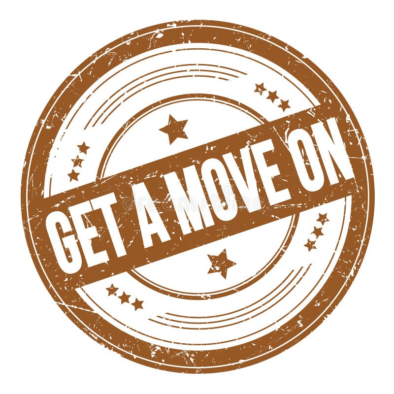 GET a MOVE on Text on Brown Round Grungy Stamp Stock Illustration ...