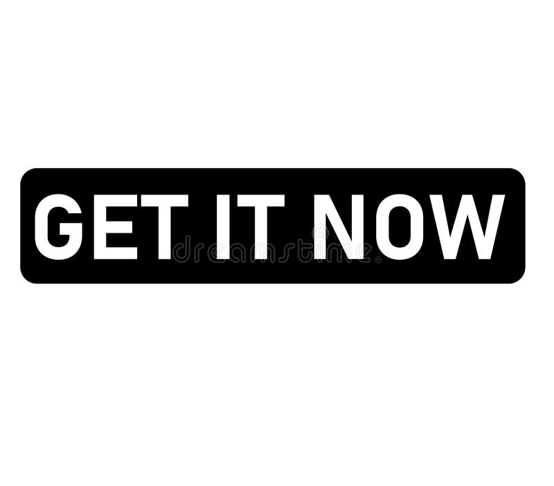 Get it Now Button on White Background. Get it Now Sign. Flat Style ...