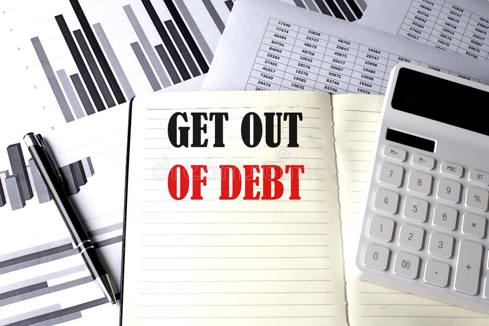 GET OUT of DEBT Text Written on a Notebook on Chart and Diagram Stock ...