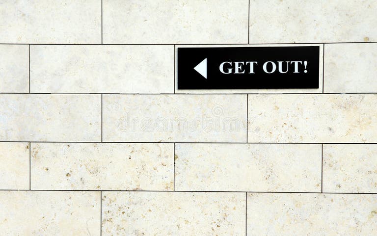 Get out sign stock image. Image of pointer, wall, demand - 16857903