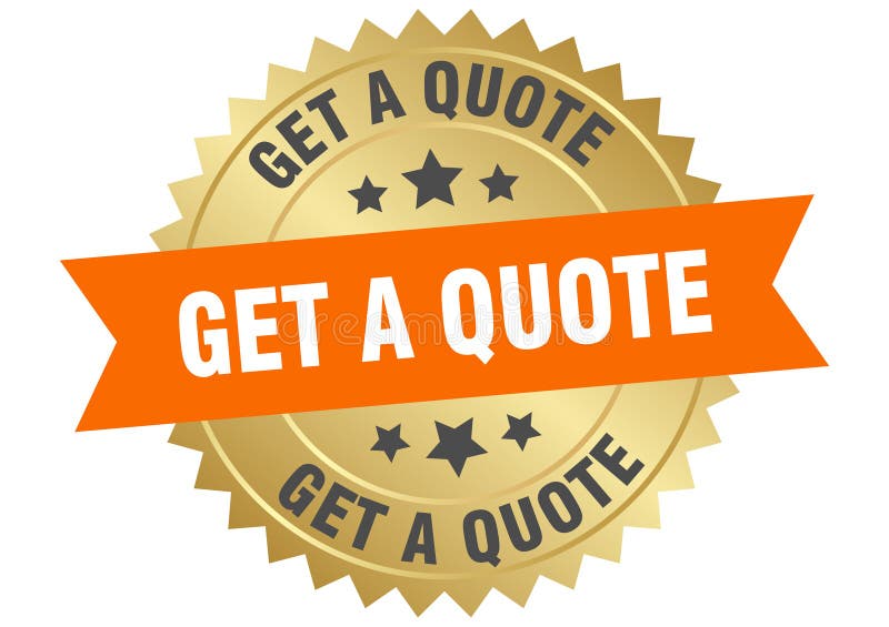 Get a Quote. Get a Quote Round Orange and Gold Label Isolated on ...