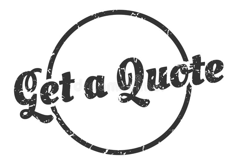 Get a Quote Sign. Get a Quote Round Vintage Stamp Stock Vector ...
