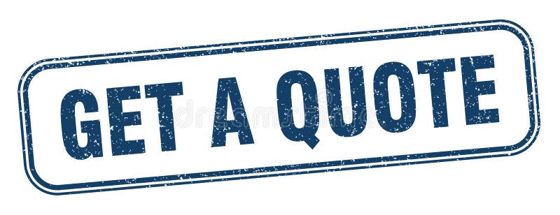 Get a Quote Stamp. Get a Quote Square Grunge Sign Stock Vector ...