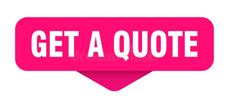 Get a Quote Sticker. Get a Quote Sign on Transparent Background Stock ...