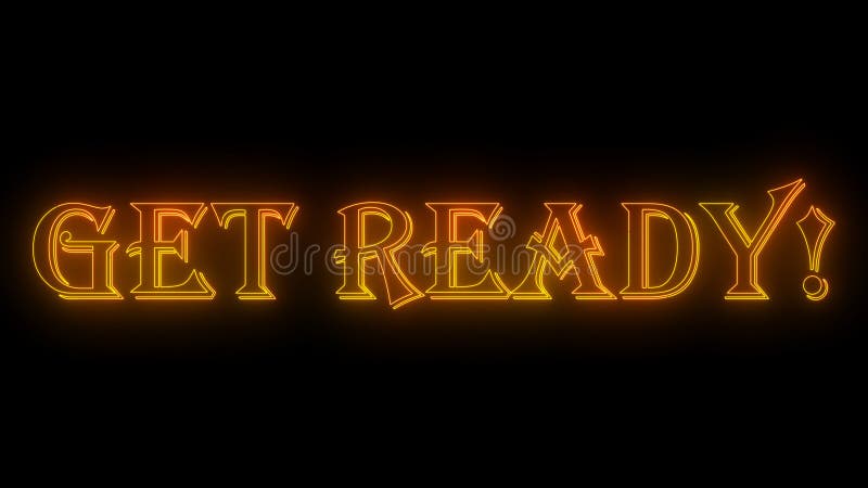 Get Ready! Neon Glowing Text Illustration. Neon-colored Get Ready! Text ...