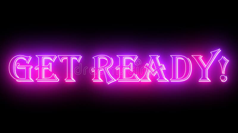 Get Ready! Neon Glowing Text Illustration. Neon-colored Get Ready! Text ...