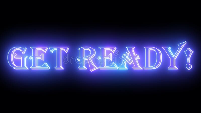 Get Ready! Neon Glowing Text Illustration. Neon-colored Get Ready! Text ...