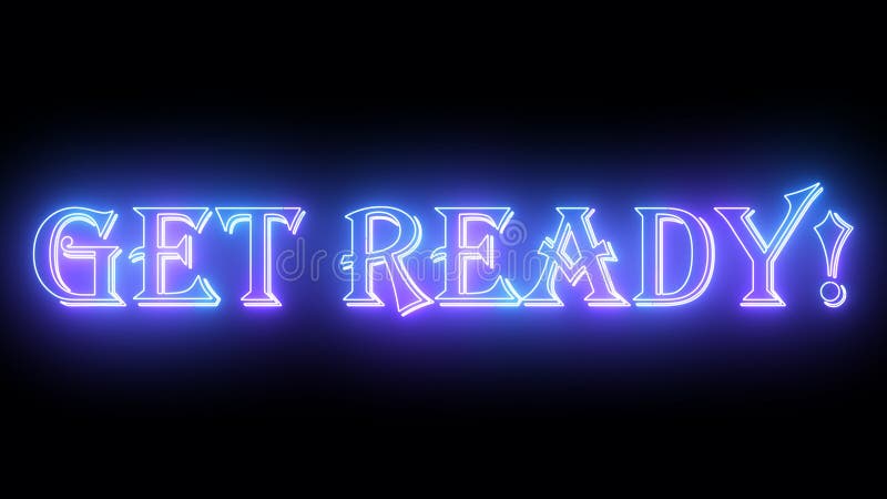 Get Ready! Neon Glowing Text Illustration. Neon-colored Get Ready! Text ...