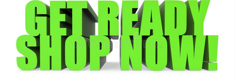 Get Ready Shop Now!, 3d Text Stock Illustration - Illustration of ...