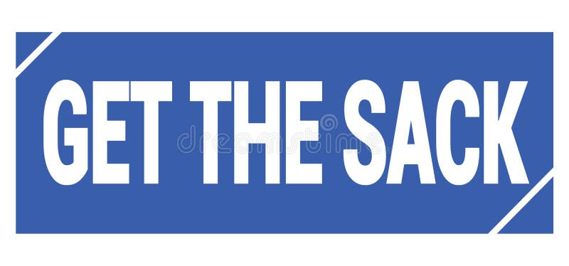 GET the SACK Text Written on Blue Stamp Sign Stock Illustration ...