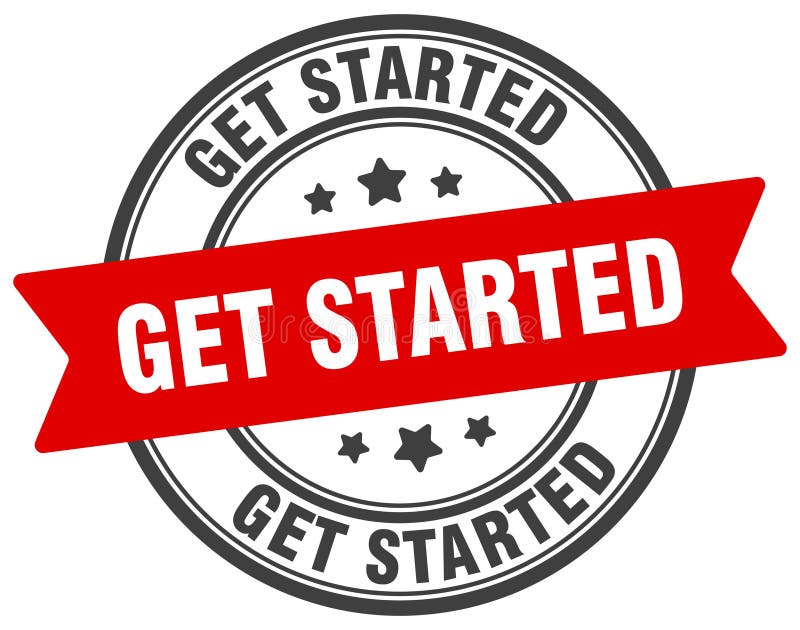 Get Started Stamp. Get Started Label on Transparent Background. Round ...