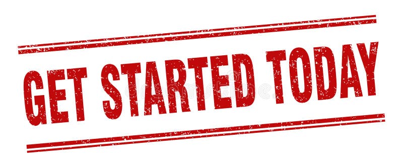 Get Started Today Stamp. Get Started Today Square Grunge Sign Stock ...