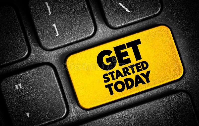 Get Started Today Text Button on Keyboard, Concept Background Stock ... Get Started Today Text Button on Keyboard, Concept Background Stock ...
