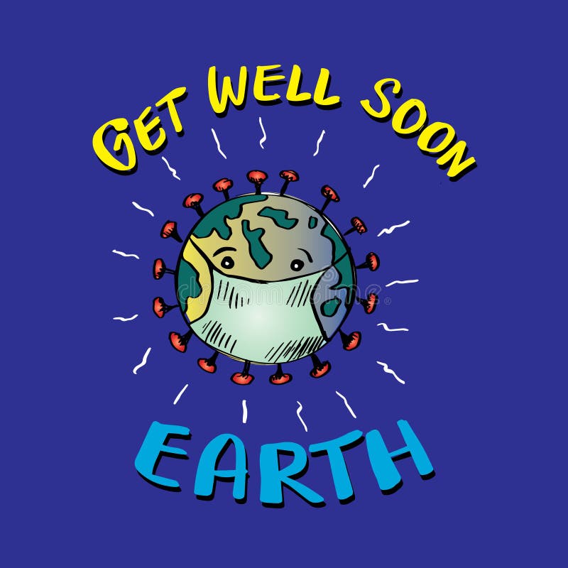 Get Well Soon Earth. Poster Concept for Covid-19 Stock Illustration ...