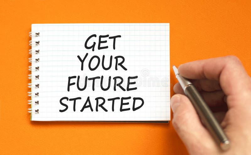 Get Your Future Started Symbol. Concept Words Get Your Future Started ...