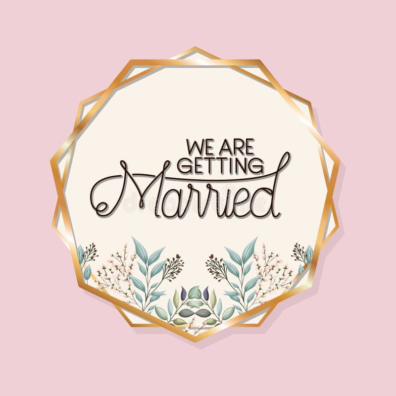 We are Getting Married Text in Gold Circle with Leaves Vector Design ...