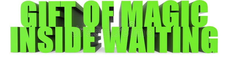 Gift of Magic Inside Waiting, 3d Text Stock Illustration - Illustration ...