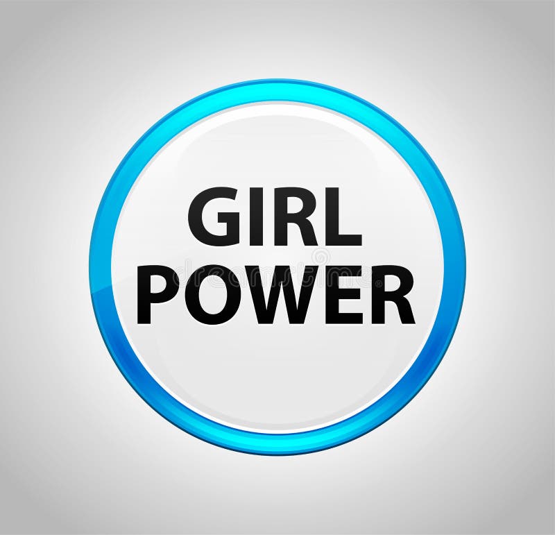 Girl Power Round Blue Push Button Stock Illustration - Illustration of ...