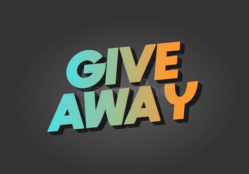 GIVE AWAY. Text Effect in 3D Style with Eye Catching Color Stock Vector ...