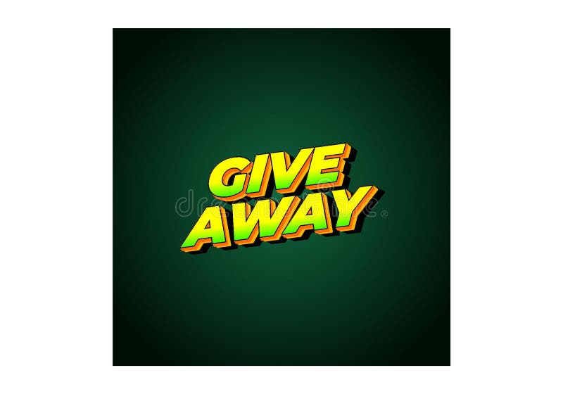 GIVE AWAY. Text Effect in 3D Style with Eye Catching Color Stock Vector ...