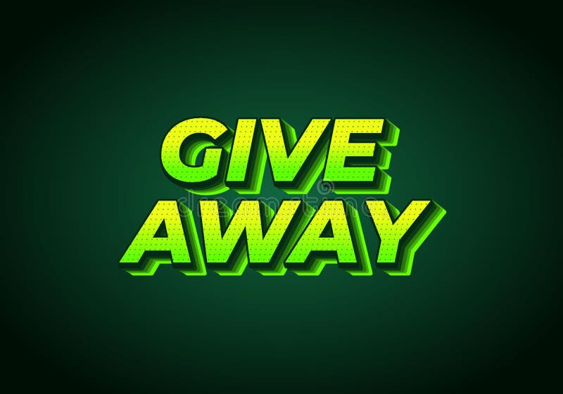 GIVE AWAY. Text Effect in 3D Style with Eye Catching Color Stock Vector ...