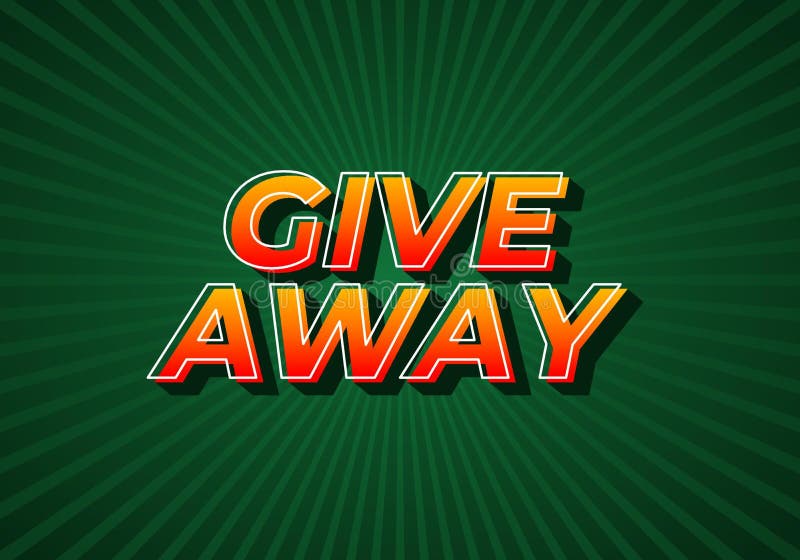 GIVE AWAY. Text Effect in 3D Style with Eye Catching Color Stock Vector ...