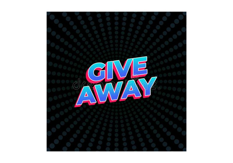 GIVE AWAY. Text Effect in 3D Style with Eye Catching Color Stock Vector ...