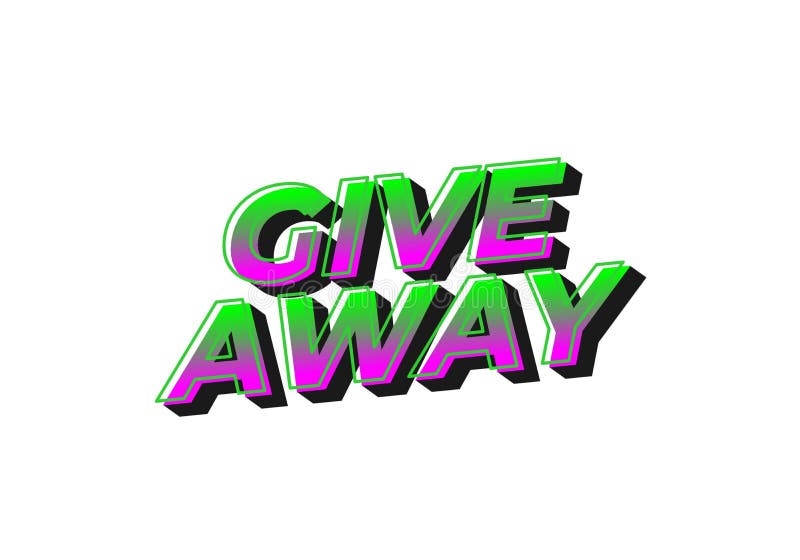 GIVE AWAY. Text Effect in 3D Style with Eye Catching Color Stock Vector ...