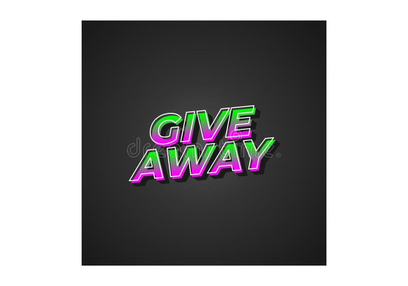 GIVE AWAY. Text Effect in 3D Style with Eye Catching Color Stock Vector ...