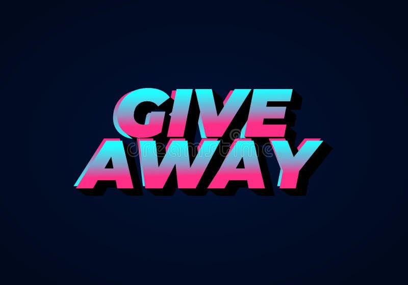 GIVE AWAY. Text Effect in 3D Style with Eye Catching Color Stock Vector ...