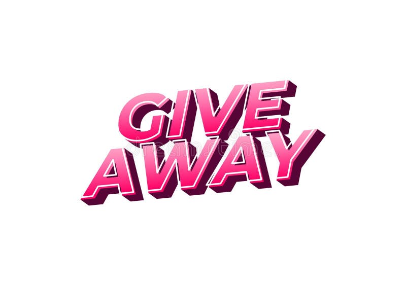 GIVE AWAY. Text Effect in 3D Style with Eye Catching Color Stock Vector ...