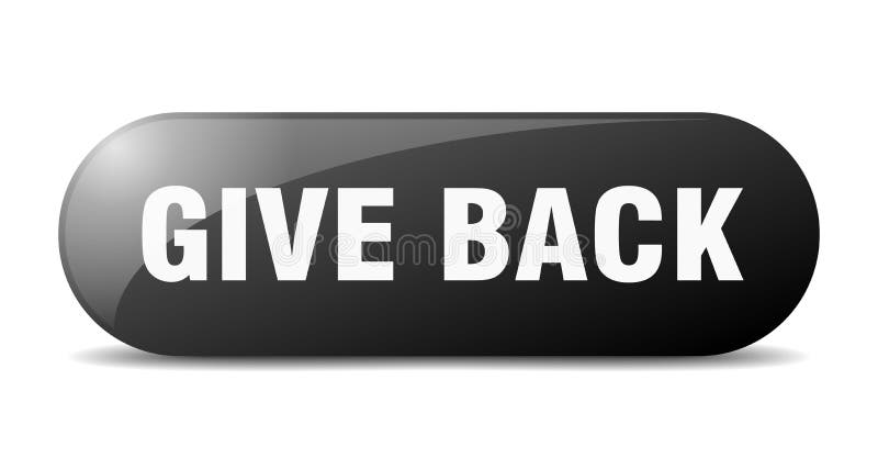 Give Back Button. Sticker. Banner. Rounded Glass Sign Stock Vector ...