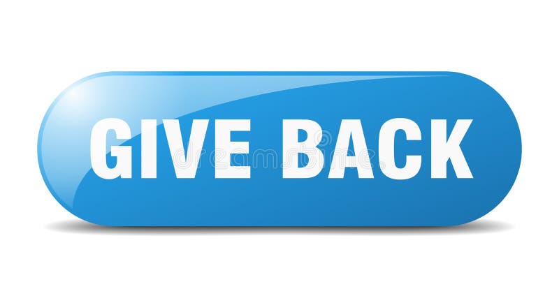 Give Back Button. Sticker. Banner. Rounded Glass Sign Stock Vector ...