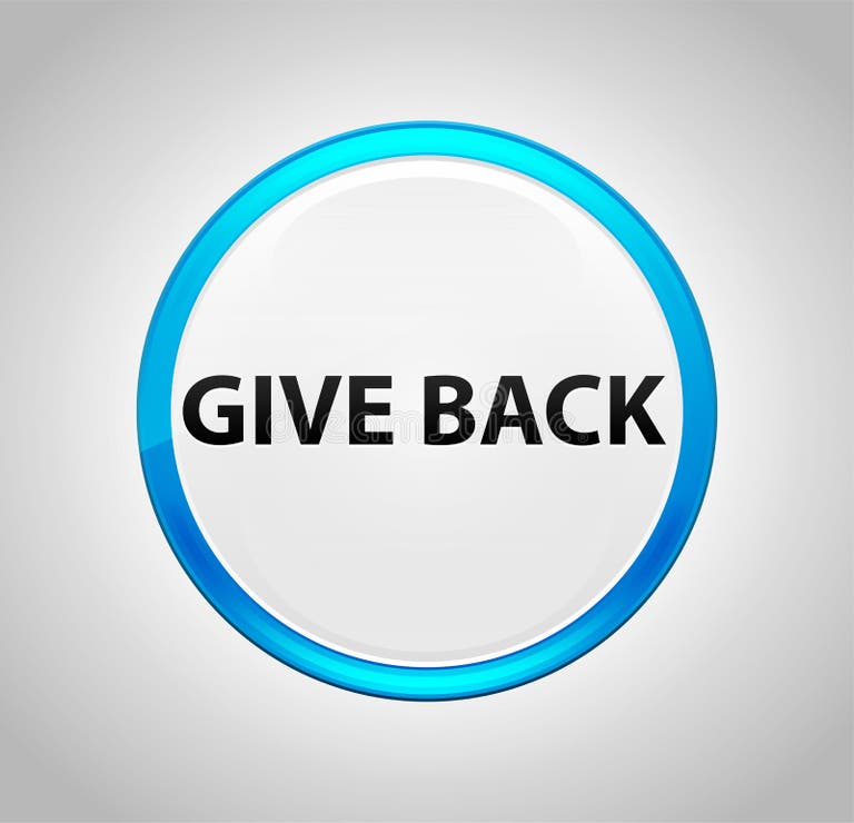 Give Back Round Blue Push Button Stock Illustration - Illustration of ...