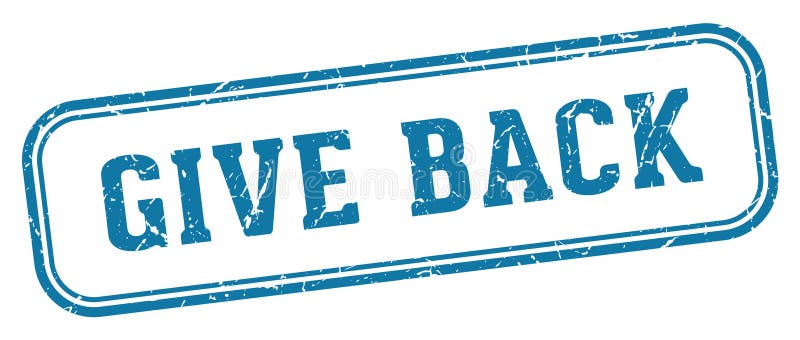 Give Back Stamp. Give Back Rectangular Stamp on White Background Stock ...