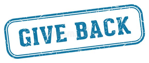 Give Back Stamp. Give Back Rectangular Stamp on White Background Stock ...