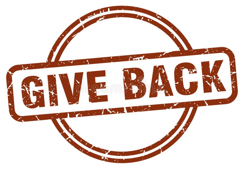 Give Back Stamp. Give Back Round Vintage Grunge Label Stock Vector ...