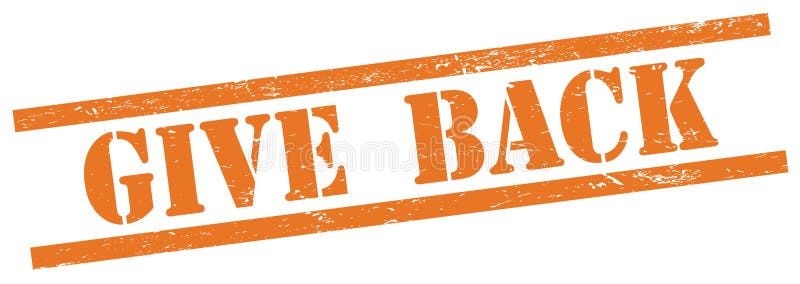 GIVE BACK Text on Orange Grungy Rectangle Stamp Stock Illustration ...