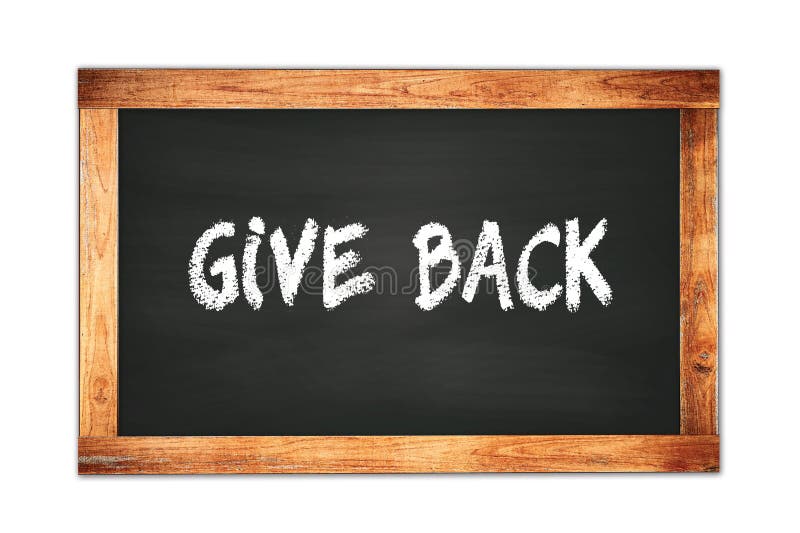 GIVE BACK Text Written on Wooden Frame School Blackboard Stock Photo ...