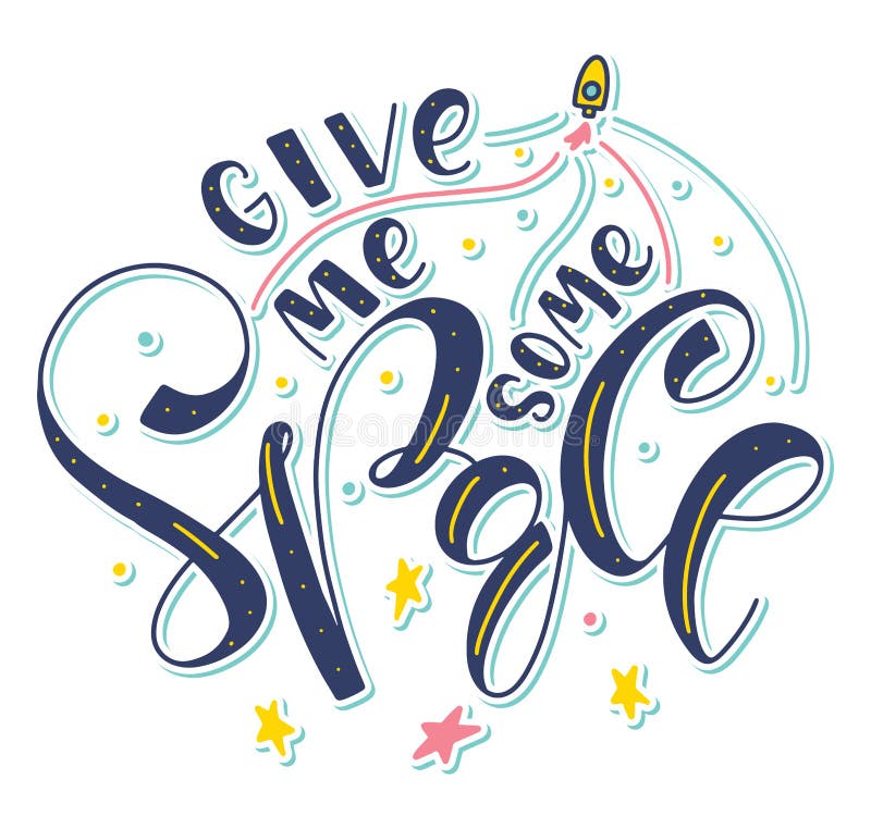 Give Me Some Space - Colored Vector Illustration Isolated on White ...