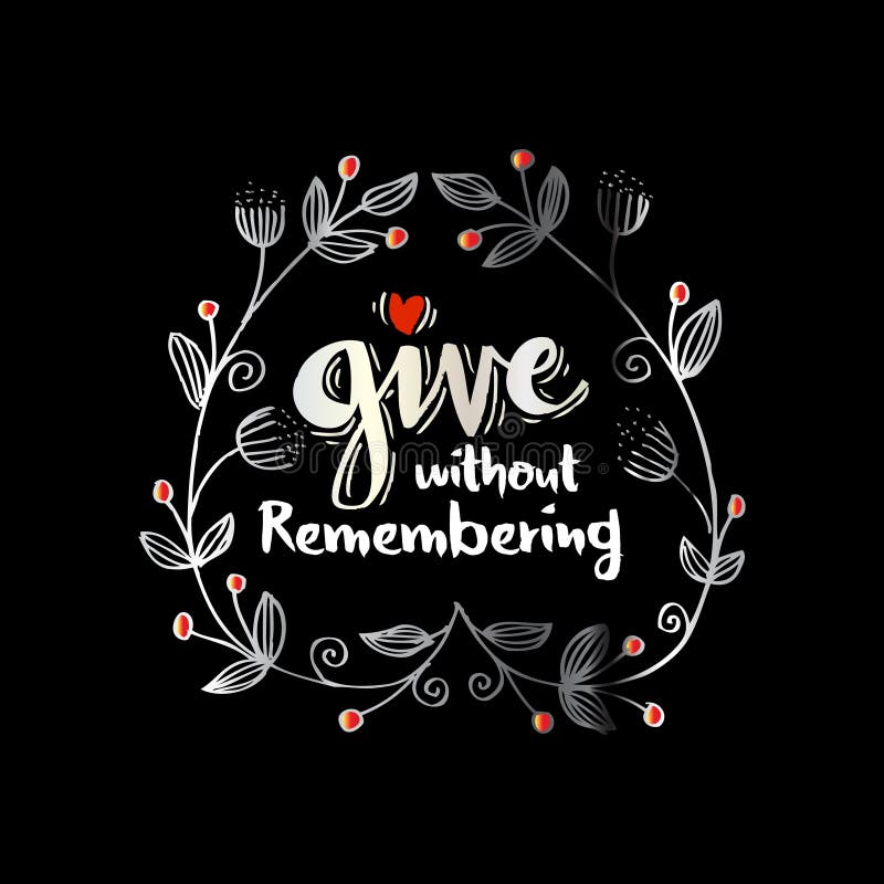 Give without remembering. stock illustration. Illustration of border ...
