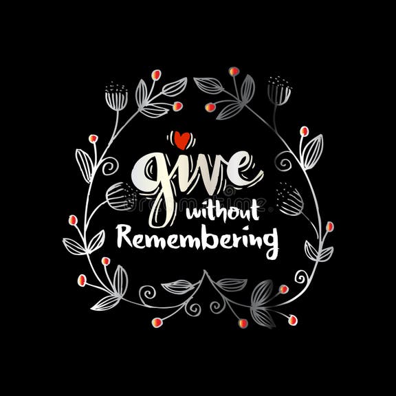 Give without remembering. stock illustration. Illustration of border ...