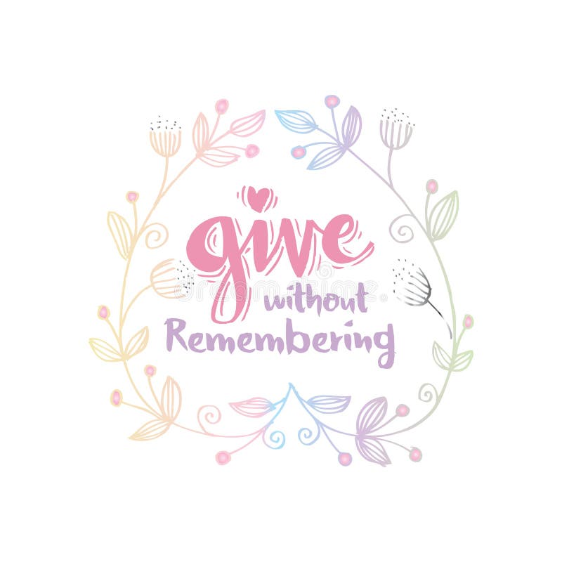 Give without remembering. stock vector. Illustration of cute - 94312417